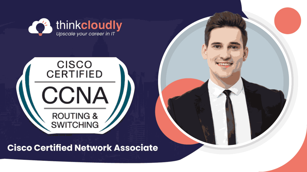 CCNA Training & Certification course | CCNA Online Training - ThinkCloudly