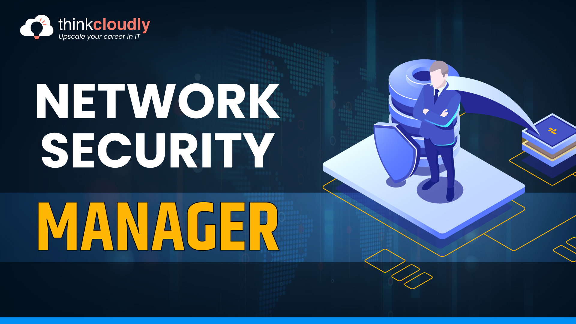 Network Security Manager: Skills, Tools & Career Guide - ThinkCloudly