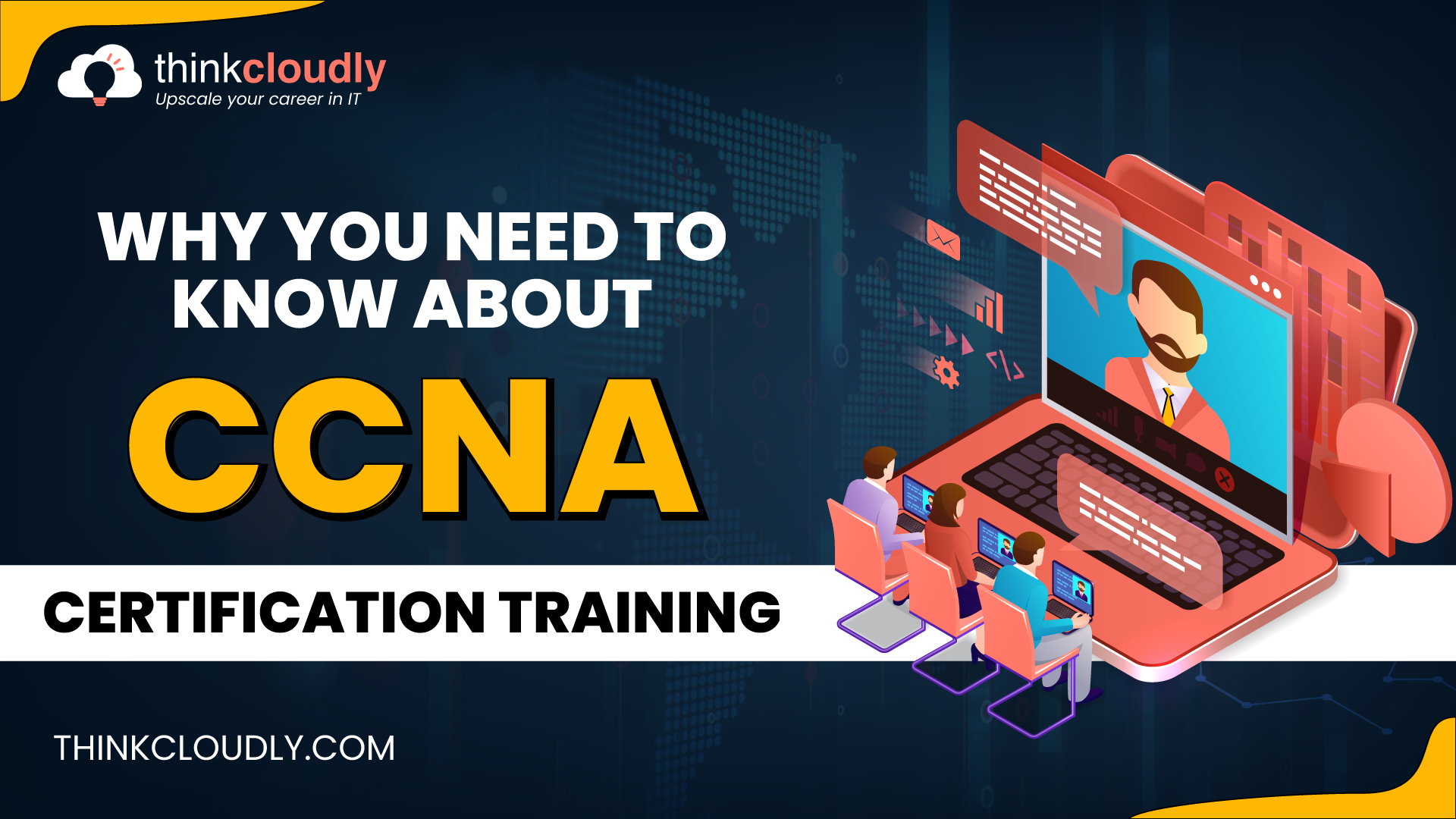 Why You Need To Know About Ccna Certification Training Thinkcloudly