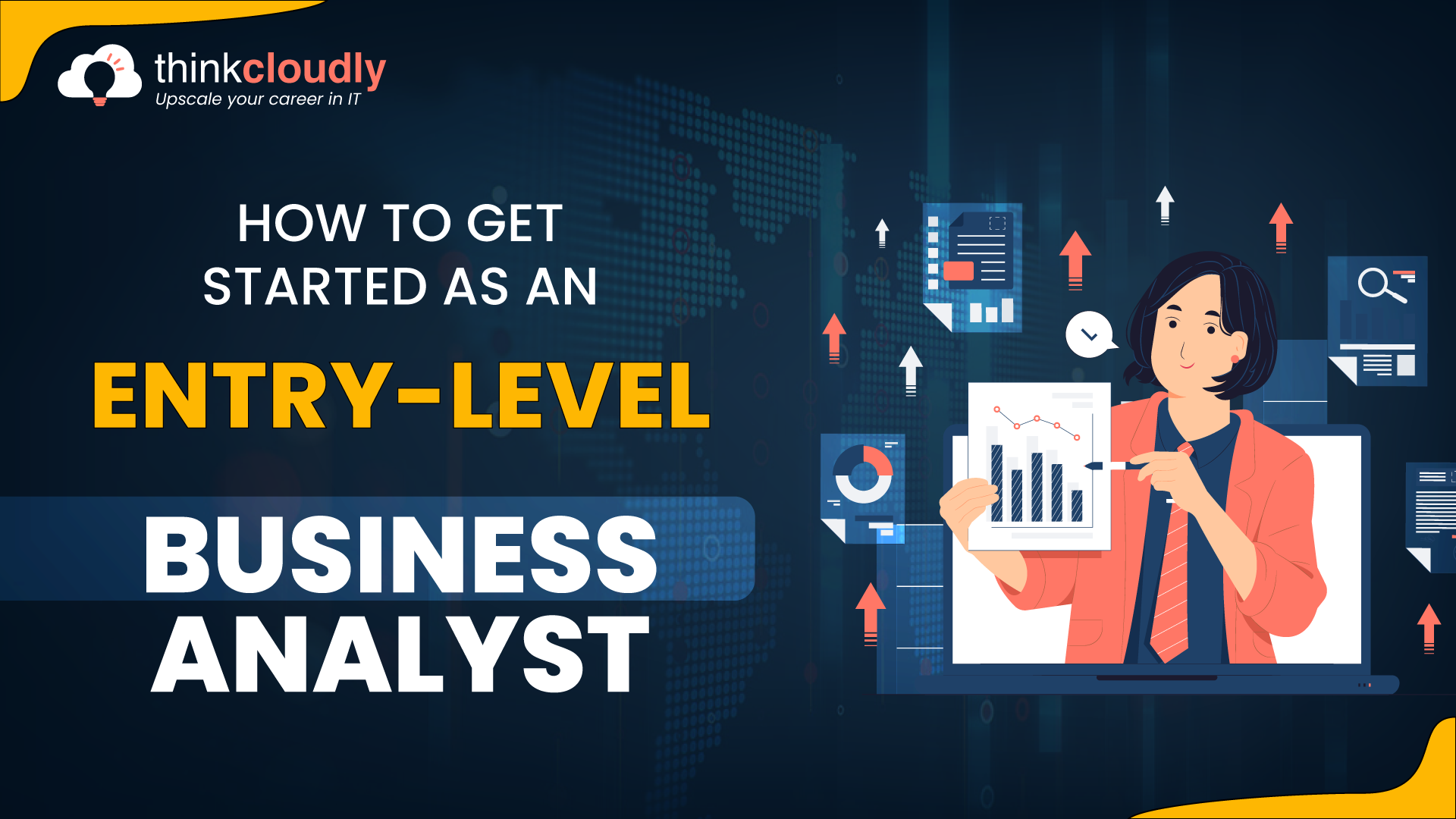 How to Get Started as an Entry-Level Business Analyst - ThinkCloudly