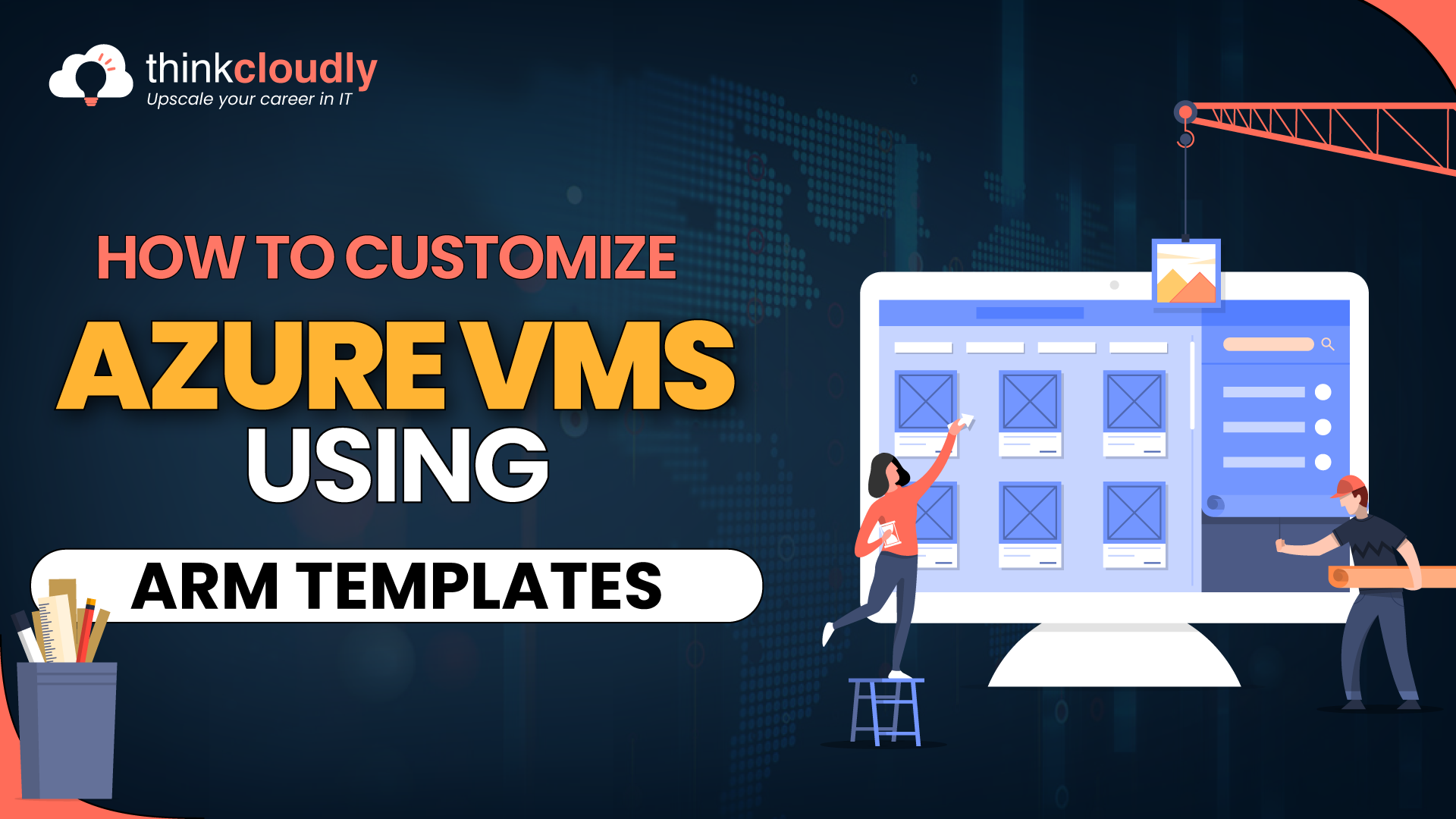 How to Customise Azure VMs Using ARM Templates - ThinkCloudly