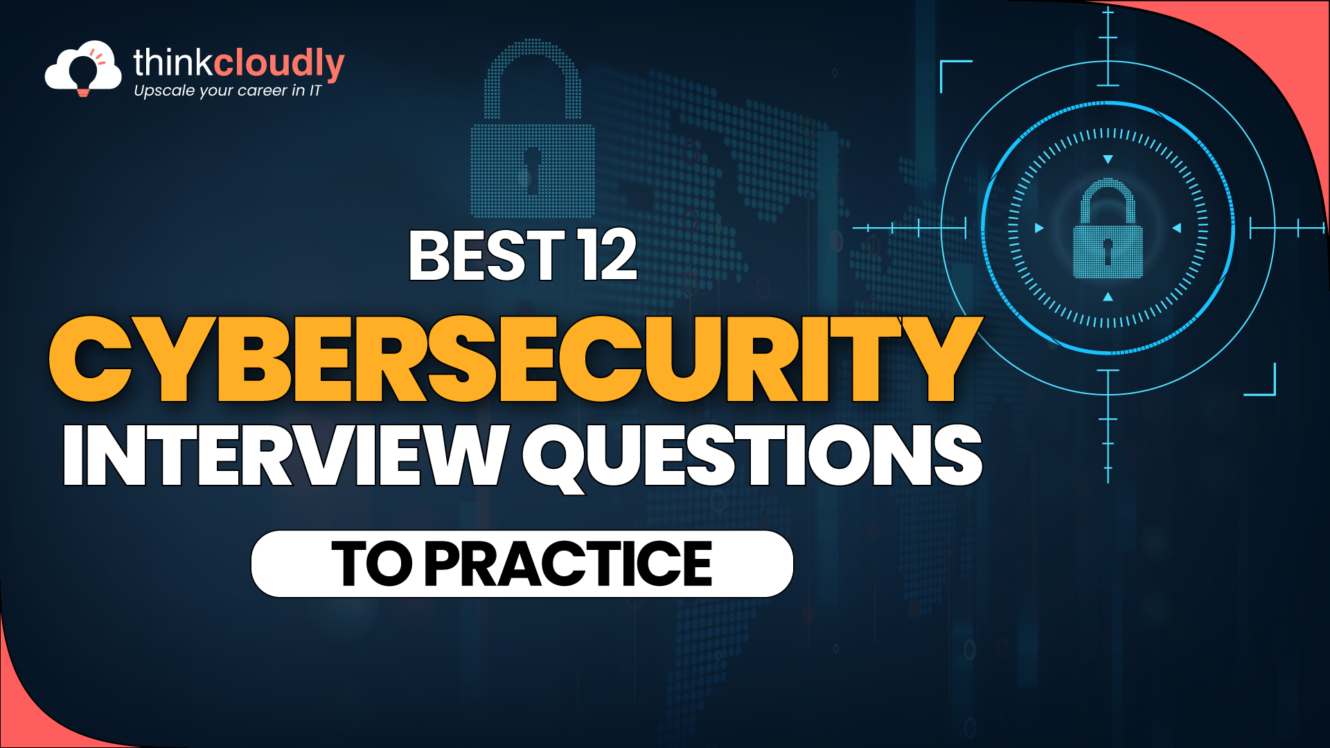 Best 12 Cyber Security Interview Questions to Practice - ThinkCloudly