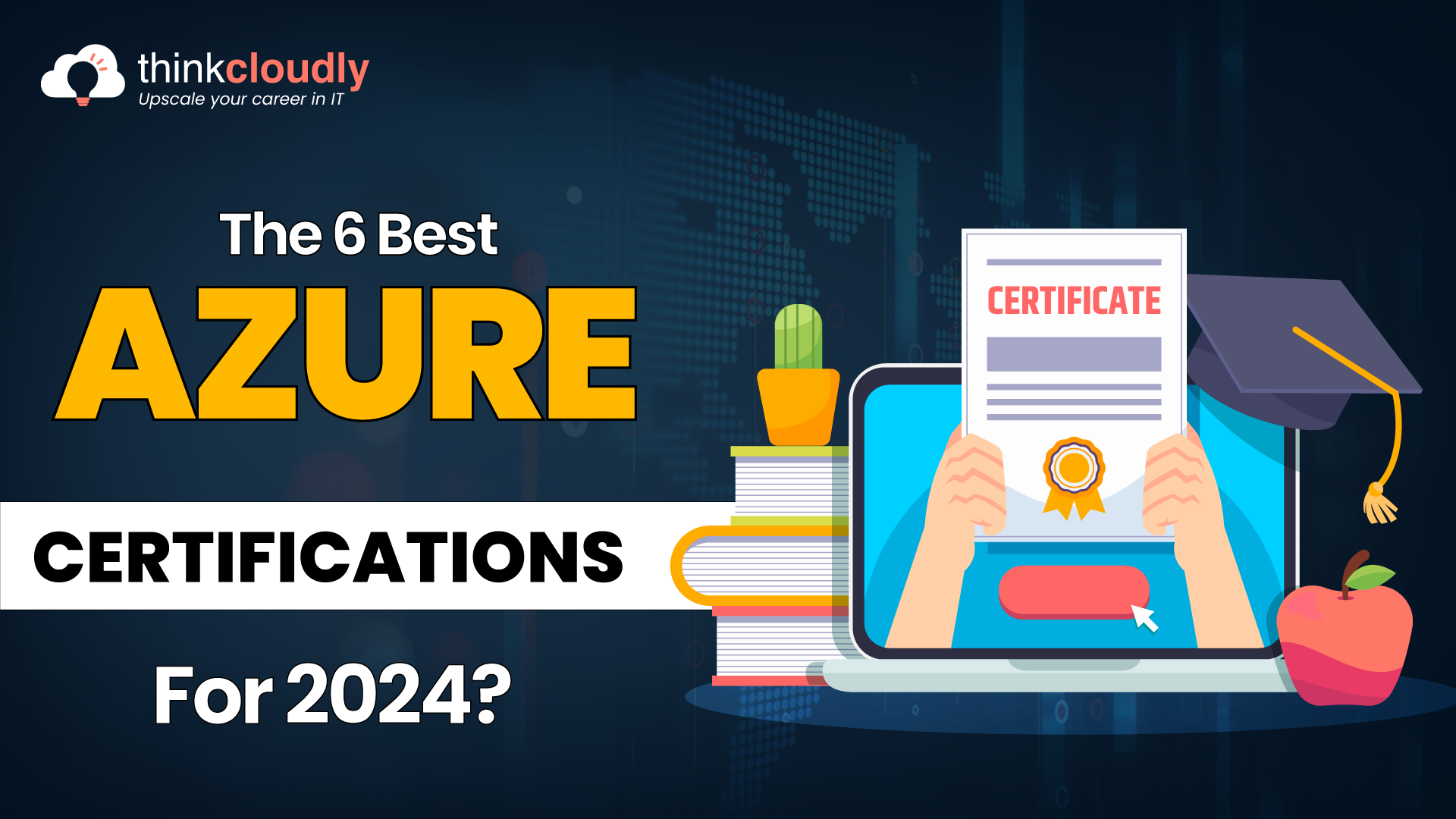 The 6 Best Azure Certifications For 2024 - ThinkCloudly
