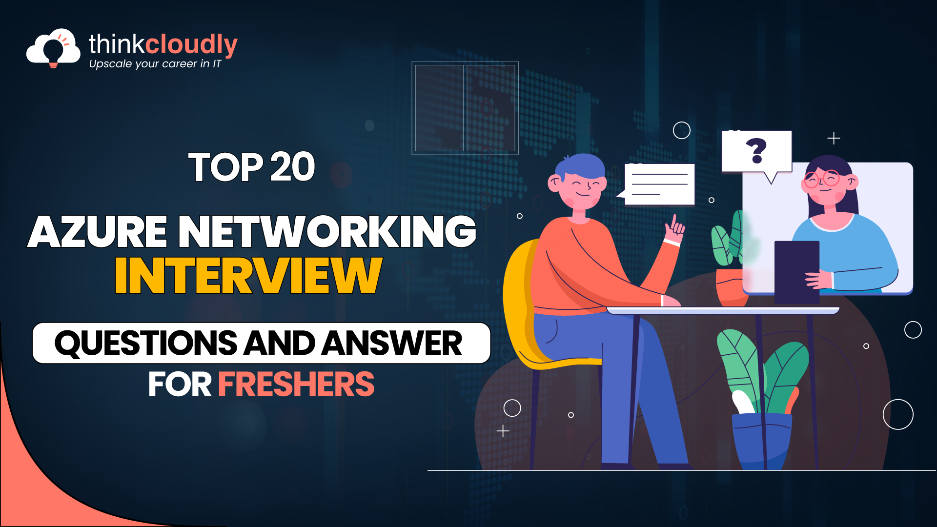 Top 20 Azure Networking Interview Questions and Answer for freshers - ThinkCloudly