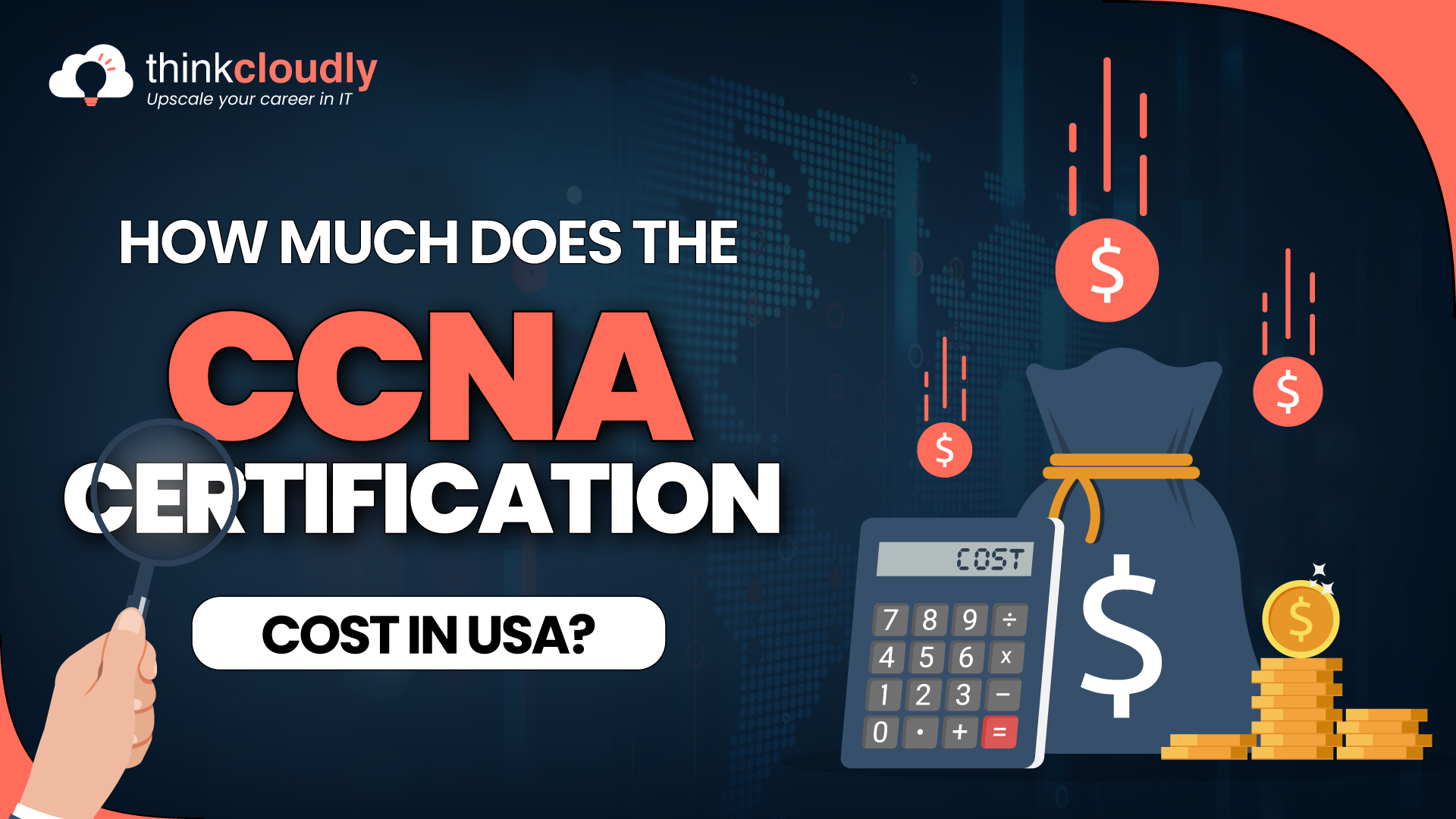 How Much Does the CCNA Certification Cost in the USA - ThinkCloudly