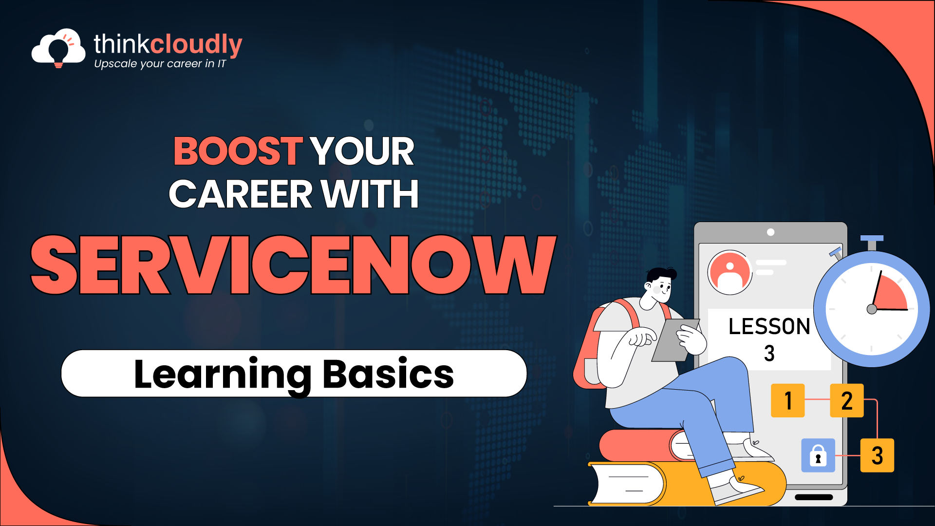Boost Your Career with ServiceNow Learning Basics - ThinkCloudly