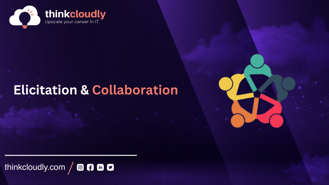 Elicitation & Collaboration Quiz - ThinkCloudly