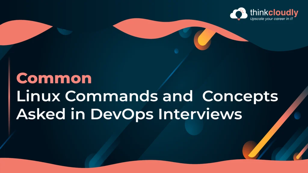 Common Linux Commands and Concepts Asked in DevOps Interviews ...