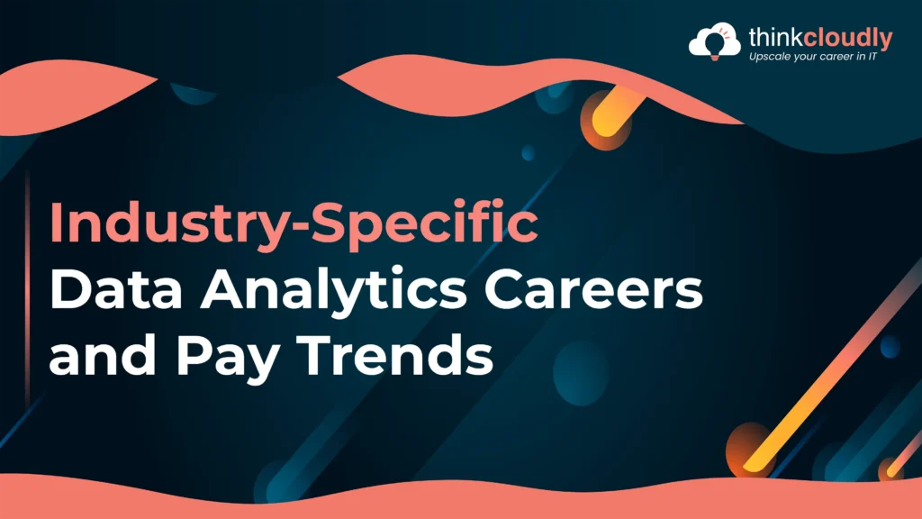 Industry-Specific Data Analytics Careers & Salaries